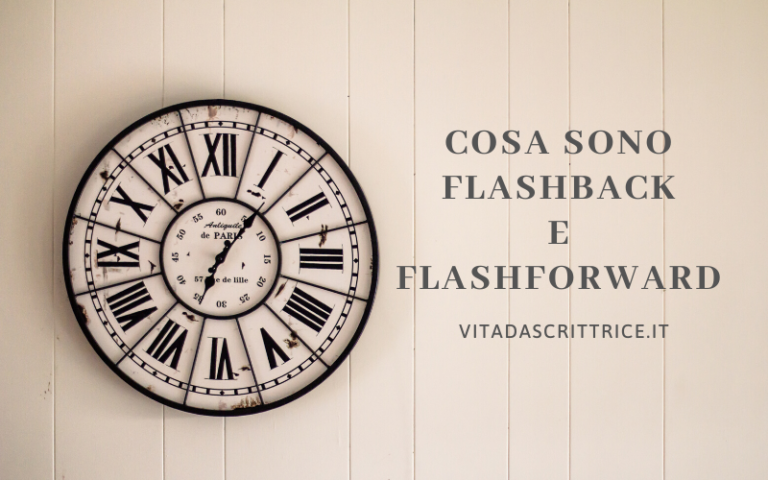 Cosa sono flashback e flashforward ~ Vita da Scrittrice